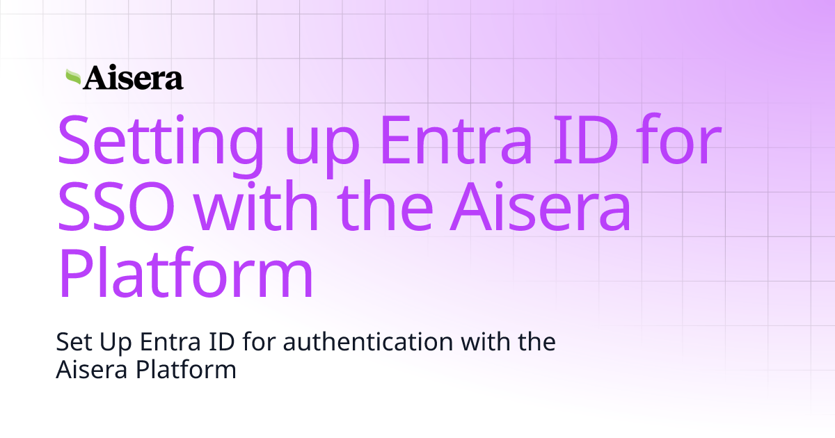 Setting up Entra ID for SSO with the Aisera Platform | Aisera Platform | Aisera Product ...