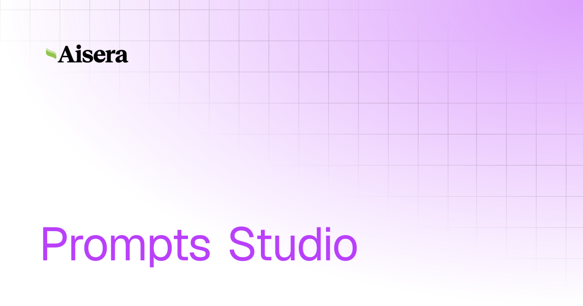 Prompts Studio | Aisera Platform | Aisera Product Documentation
