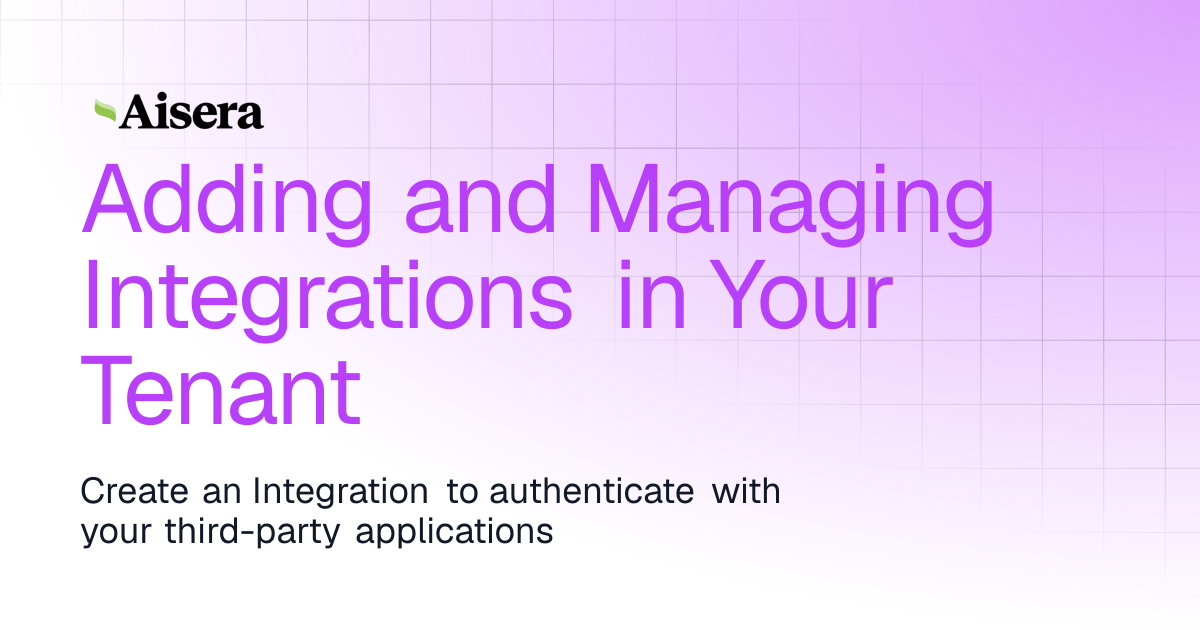 Adding and Managing Integrations in Your Tenant | Aisera Platform ...