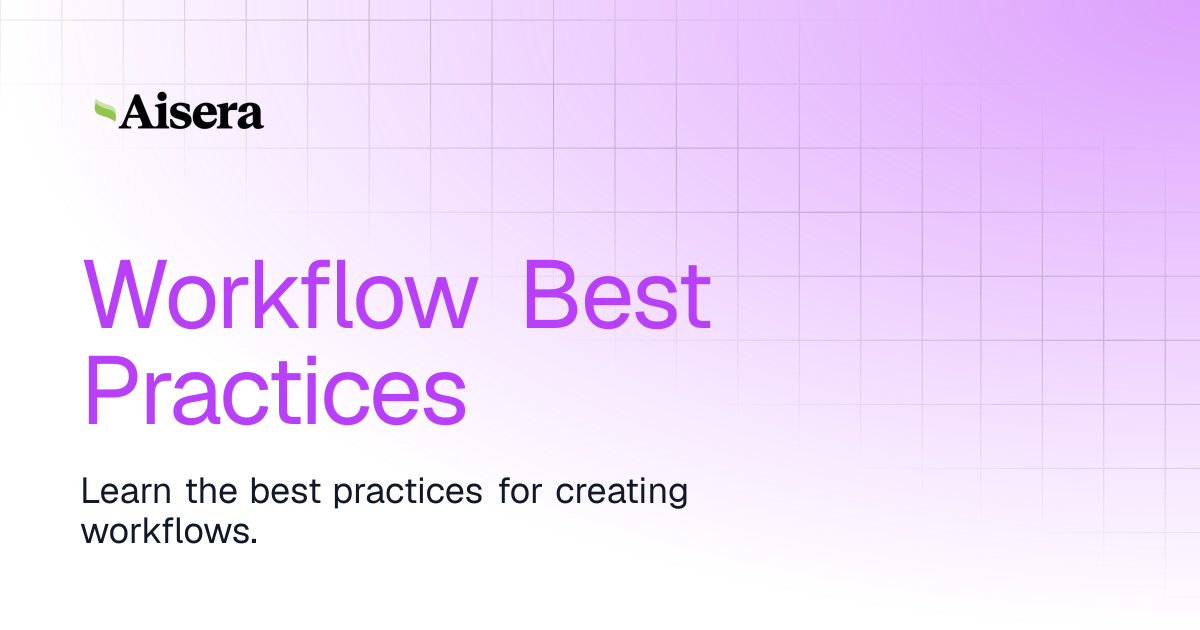 Workflow Best Practices | Best Practices | Aisera Product Documentation