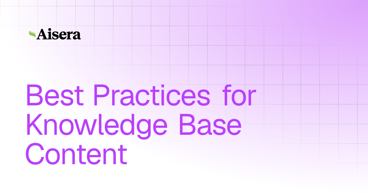 Best Practices for Knowledge Base Content | Best Practices | Aisera ...